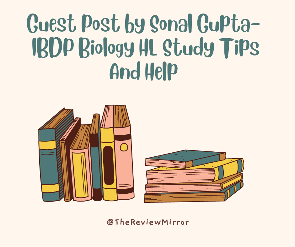 Guest Post- IBDP Biology HL Study Tips And Help – Looking into the ...
